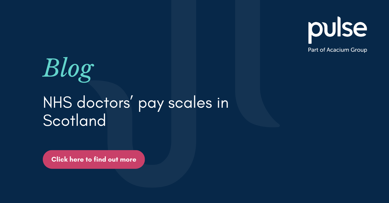 NHS Doctor Pay Scales in Scotland | Pulse Jobs